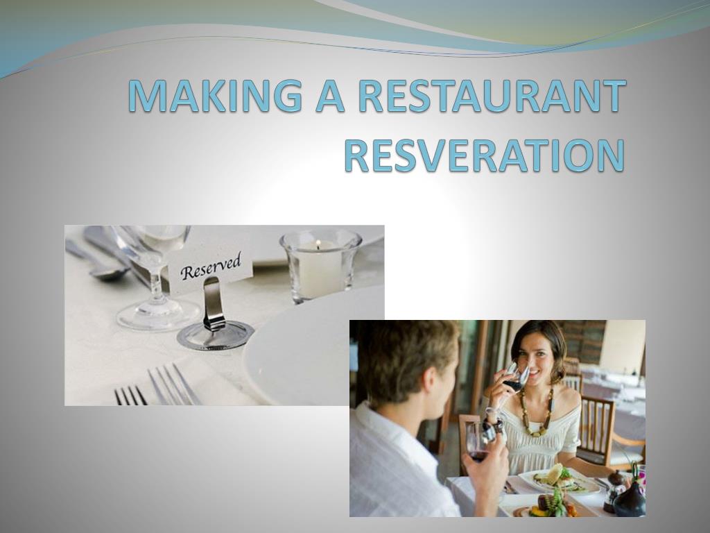 PPT - MAKING A RESTAURANT RESVERATION PowerPoint Presentation, free ...