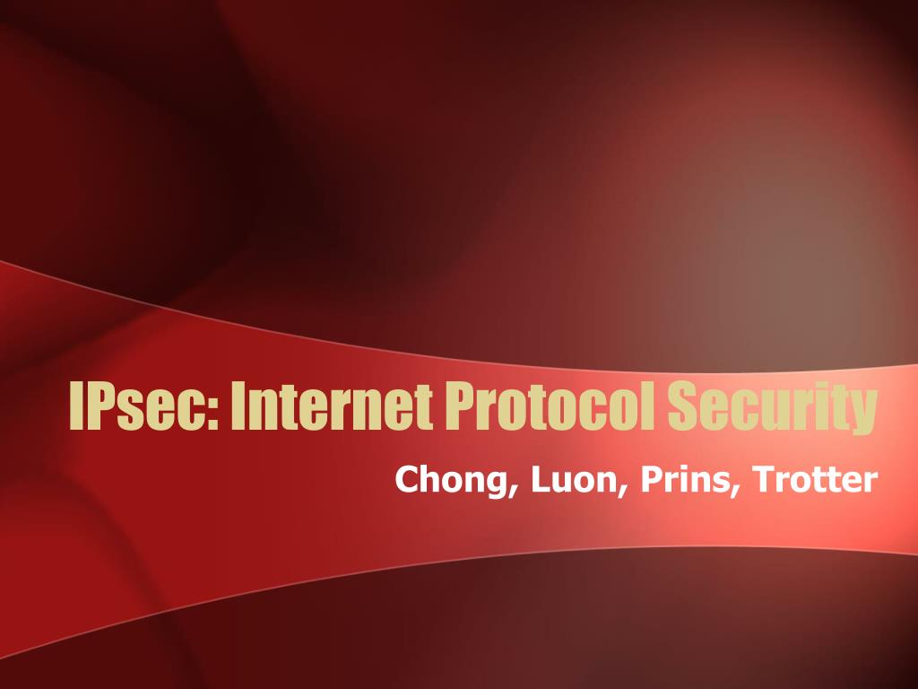 PPT - IPsec: Internet Protocol Security PowerPoint Presentation, free ...
