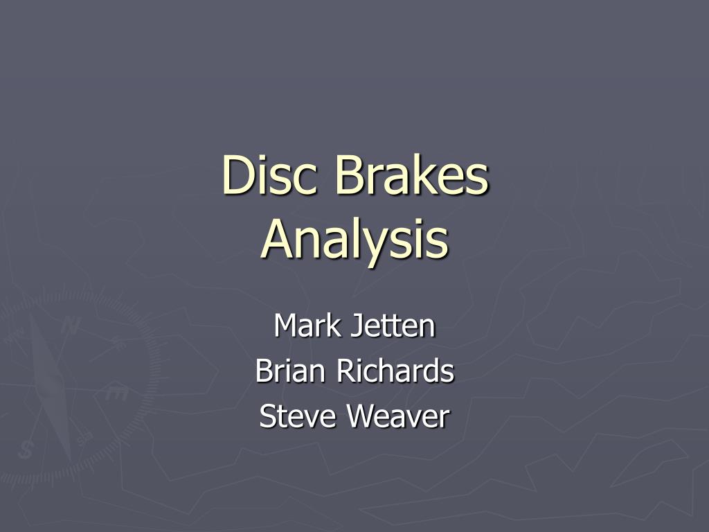 PPT - Disc Brakes Analysis PowerPoint Presentation, free download - ID ...