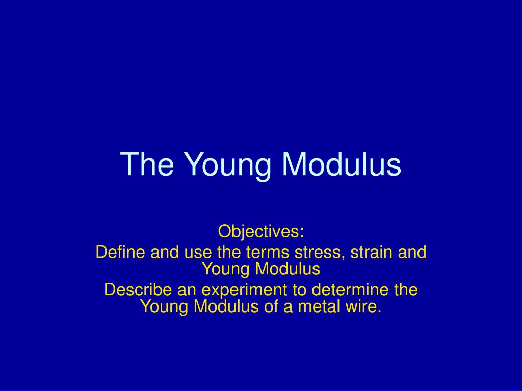PPT - The Young Modulus PowerPoint Presentation, free download - ID:813484