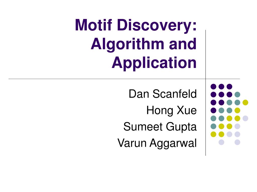 PPT - Motif Discovery: Algorithm and Application PowerPoint ...