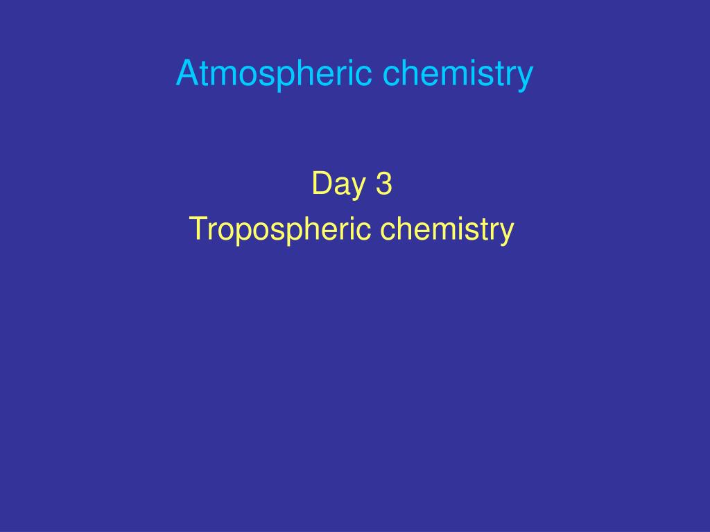 PPT - Atmospheric chemistry PowerPoint Presentation, free download - ID ...