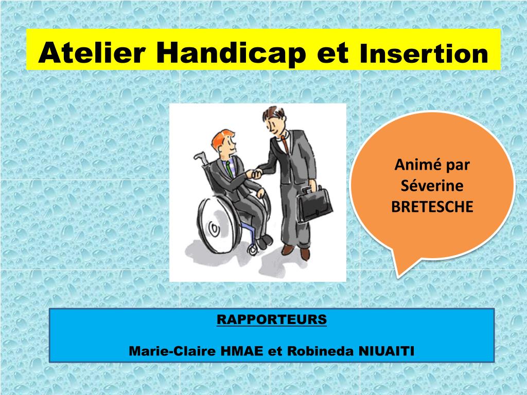 PPT - Atelier Handicap et Insertion PowerPoint Presentation, free download - ID:815693
