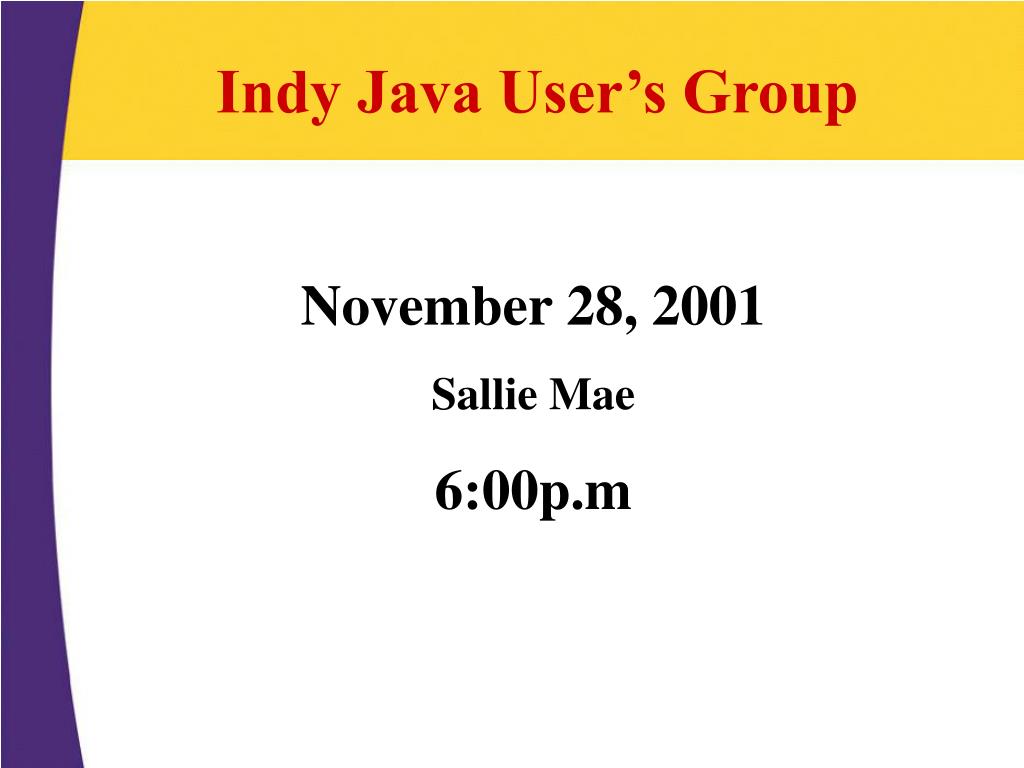 PPT - Indy Java User’s Group PowerPoint Presentation, free download ...