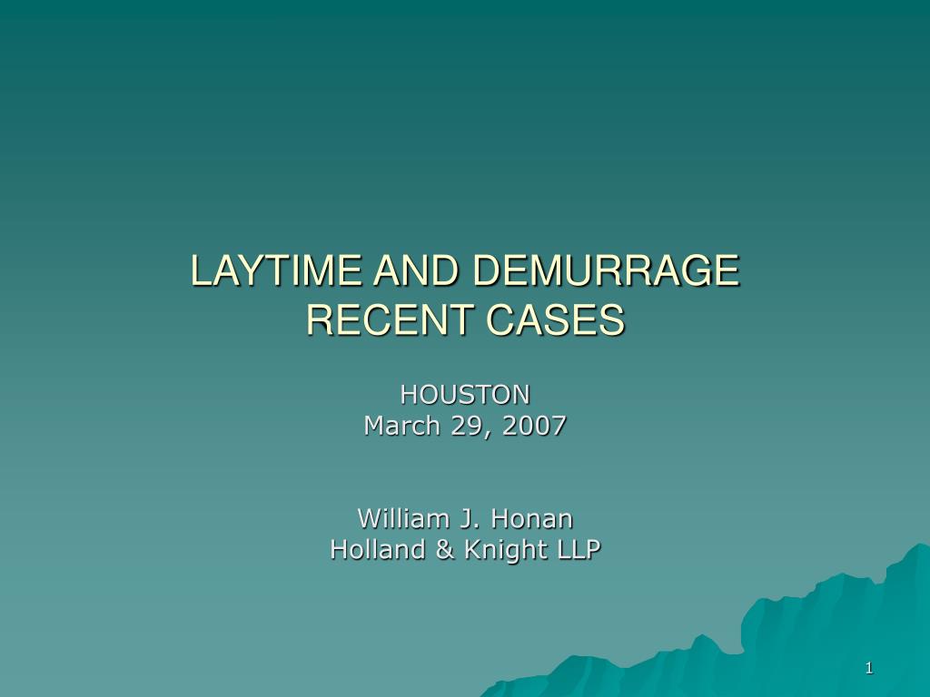 PPT - LAYTIME AND DEMURRAGE RECENT CASES PowerPoint Presentation, free ...