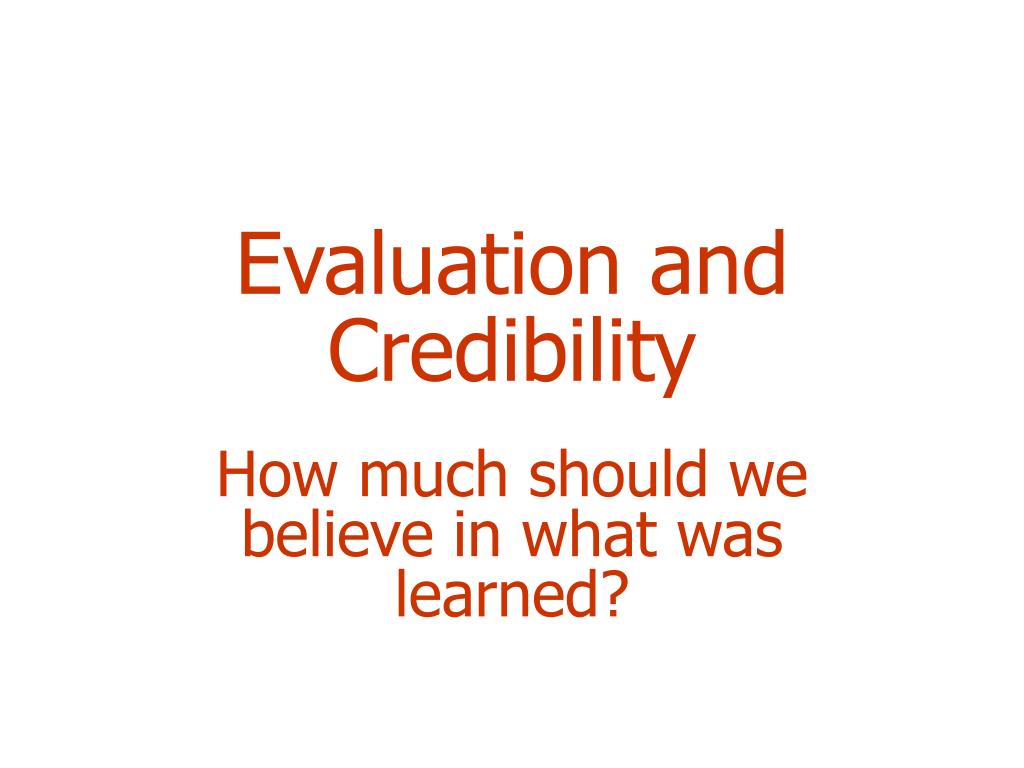 PPT - Evaluation and Credibility PowerPoint Presentation, free download ...