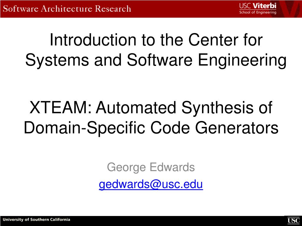 PPT - XTEAM: Automated Synthesis of Domain-Specific Code Generators ...