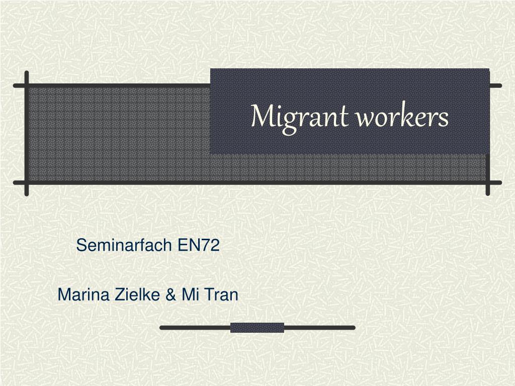 PPT - Migrant workers PowerPoint Presentation, free download - ID:816211