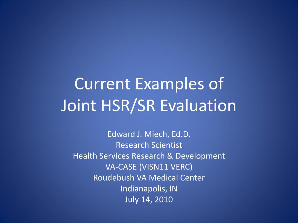 PPT - Current Examples of Joint HSR/SR Evaluation PowerPoint ...