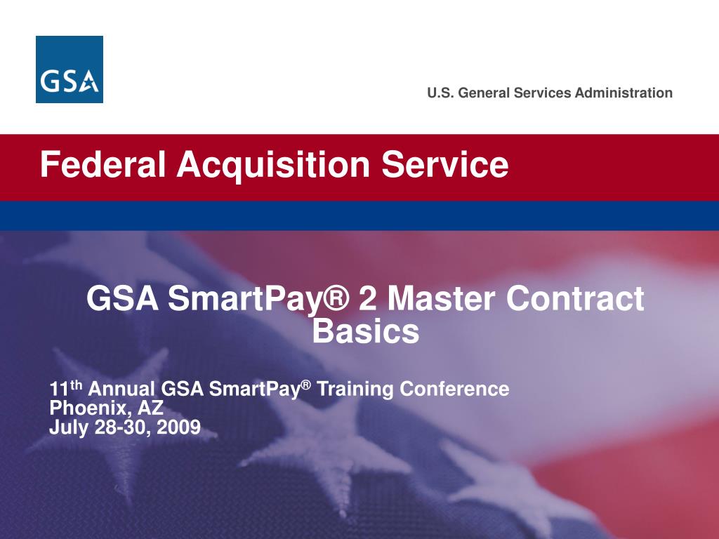 PPT - GSA SmartPay® 2 Master Contract Basics PowerPoint Presentation ...