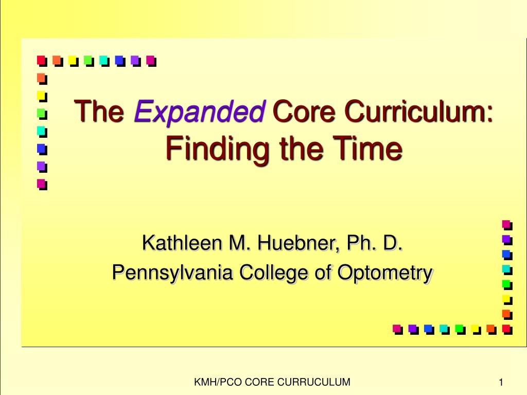 PPT - The Expanded Core Curriculum: Finding the Time PowerPoint ...