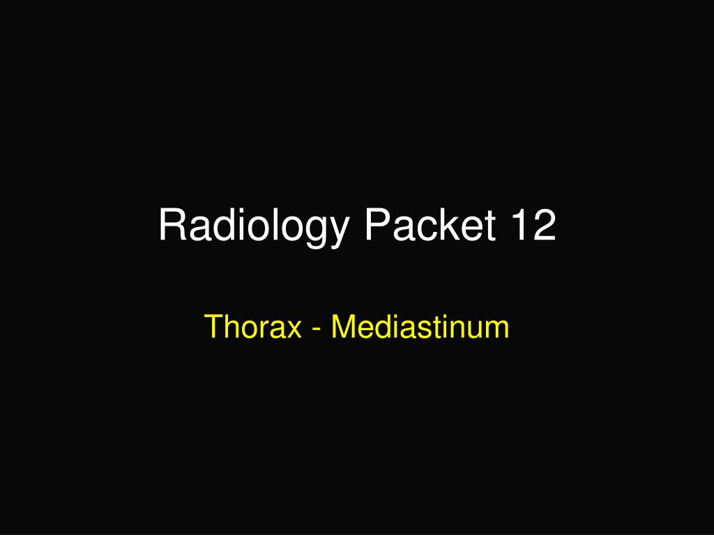 PPT - Radiology Packet 12 PowerPoint Presentation, free download - ID ...