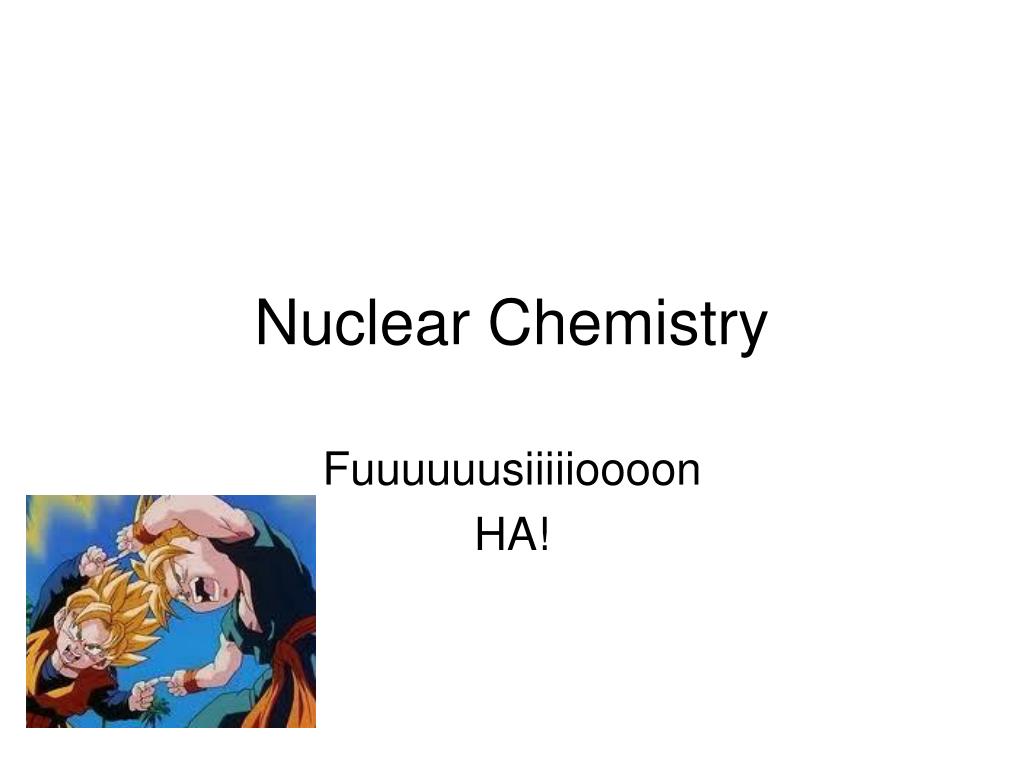 PPT - Nuclear Chemistry PowerPoint Presentation, free download - ID:819940