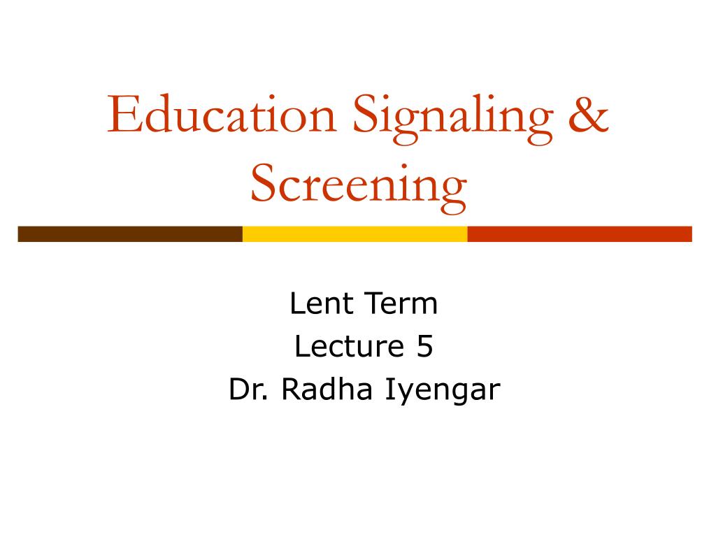 PPT - Education Signaling & Screening PowerPoint Presentation, free ...