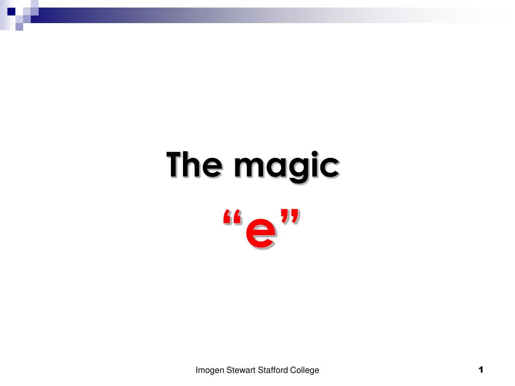 PPT - The magic “e” PowerPoint Presentation, free download - ID:822522