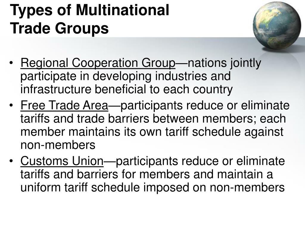 PPT - Types of Multinational Trade Groups PowerPoint Presentation, free ...