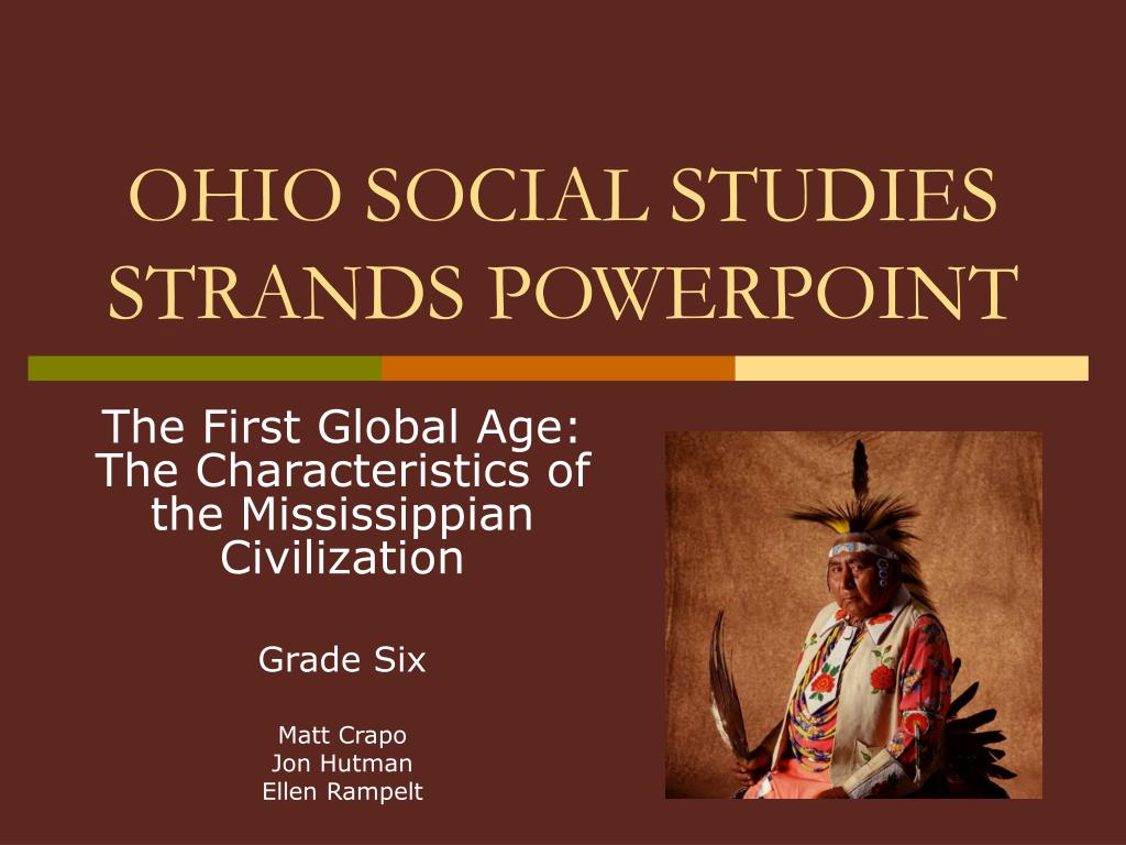 PPT - OHIO SOCIAL STUDIES STRANDS POWERPOINT PowerPoint Presentation ...