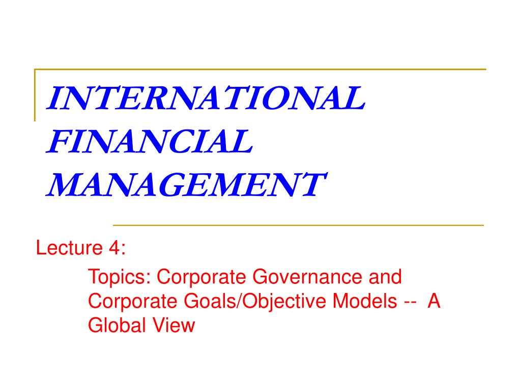 PPT - INTERNATIONAL FINANCIAL MANAGEMENT PowerPoint Presentation, free ...