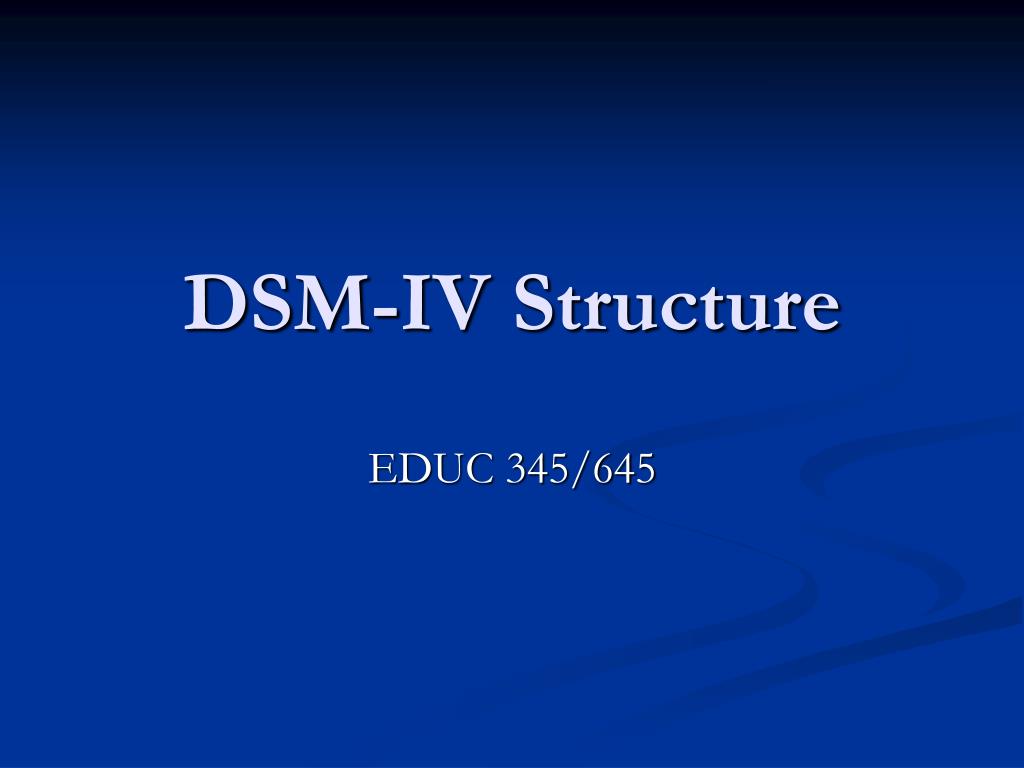 PPT - DSM-IV Structure PowerPoint Presentation, free download - ID:825358