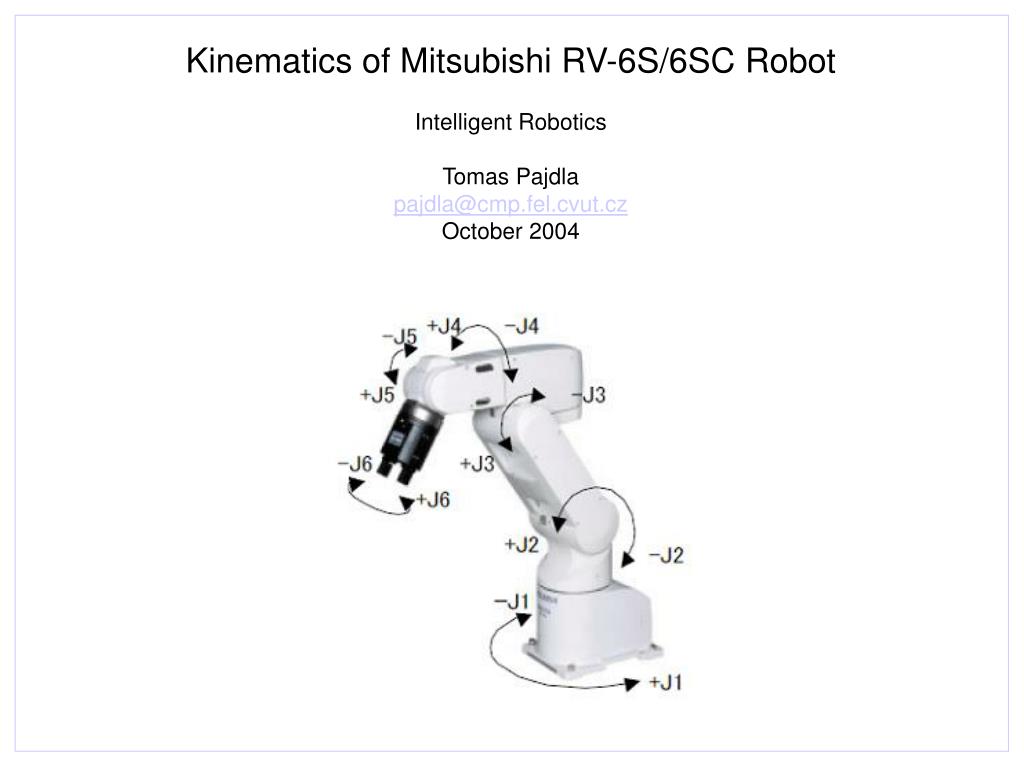 PPT - Kinematics of Mitsub i shi RV- 6S/6SC Robot Intelligent Robotics ...