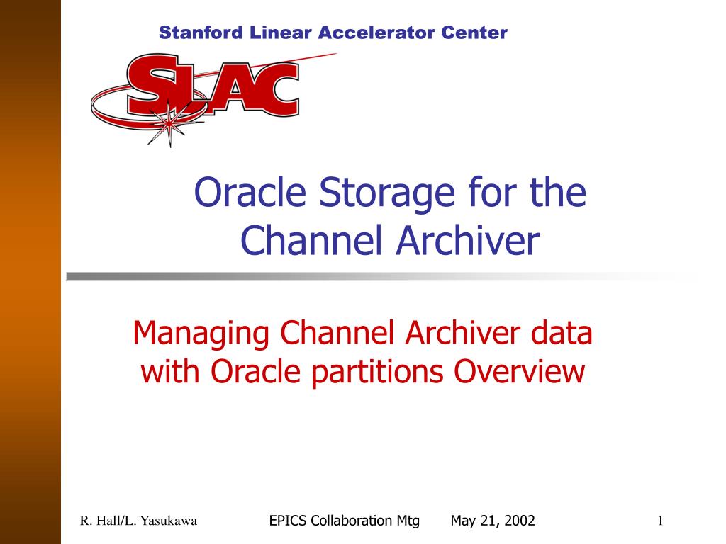 PPT - Oracle Storage for the Channel Archiver PowerPoint Presentation ...