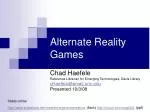 PPT - Alternate Reality, Social Media, and Library Game Making ...