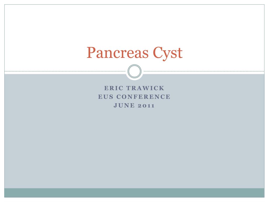 PPT - Pancreas Cyst PowerPoint Presentation, free download - ID:826813