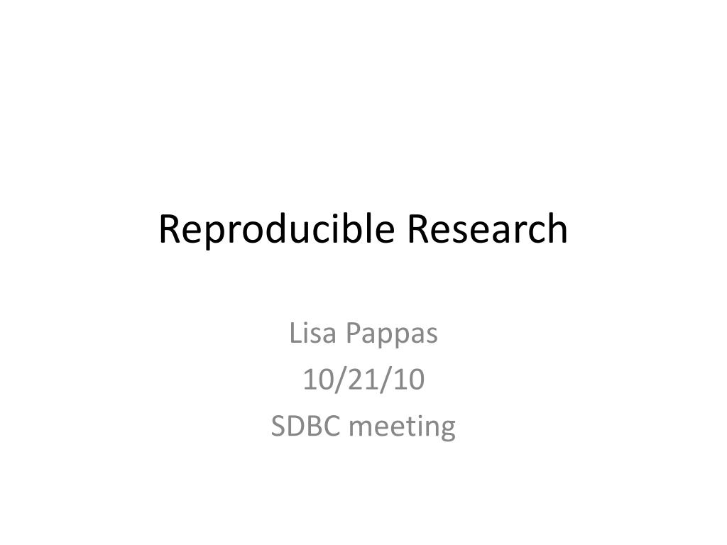 PPT - Reproducible Research PowerPoint Presentation, free download - ID:827474