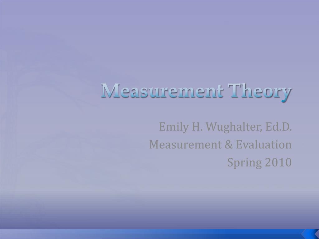 PPT - Measurement Theory PowerPoint Presentation, free download - ID:827693