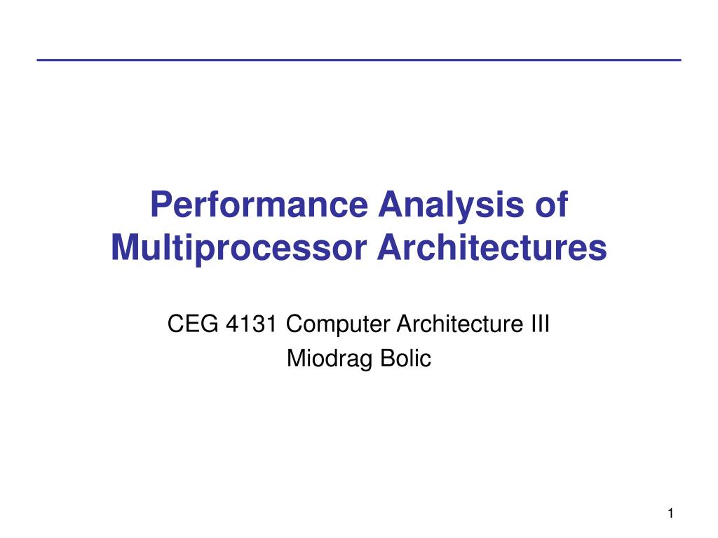 Ppt Performance Analysis Of Multiprocessor Architectures Powerpoint Presentation Id828158