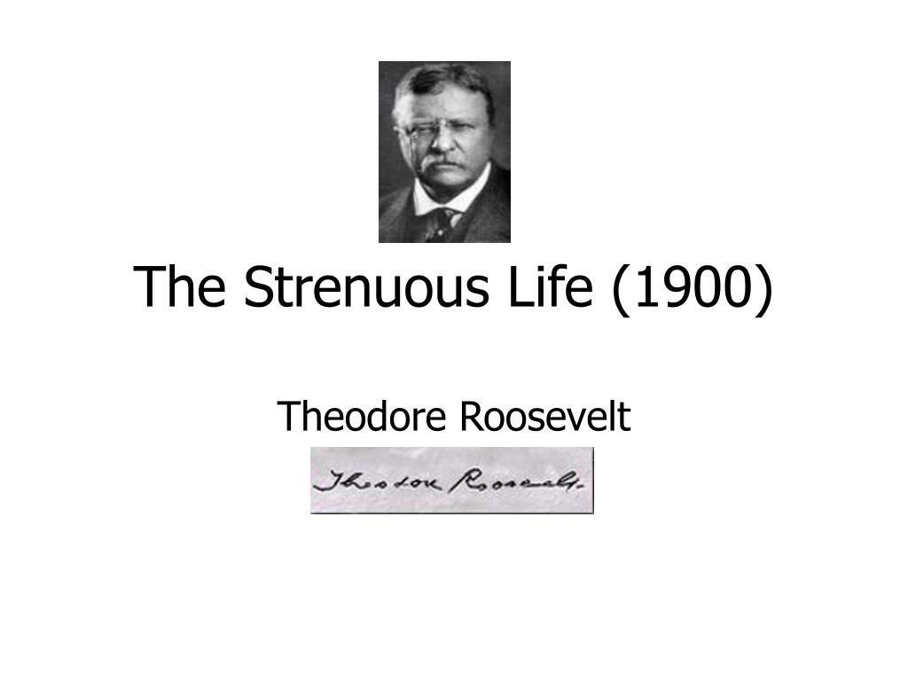 PPT - The Strenuous Life (1900) PowerPoint Presentation, free download ...