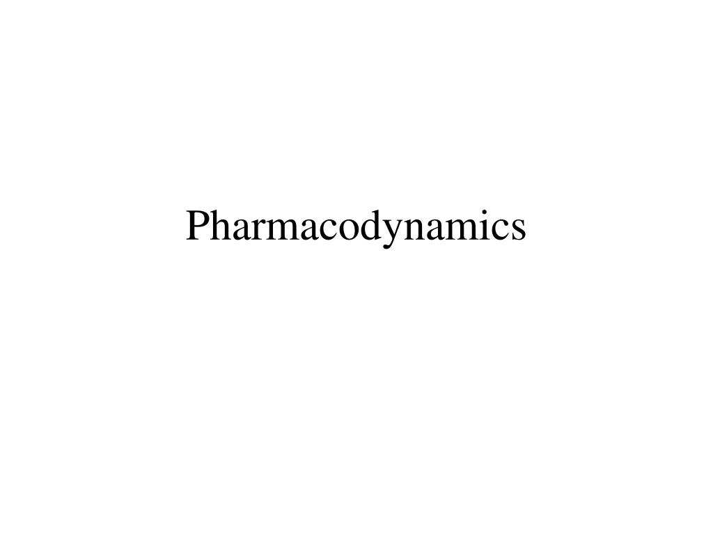 PPT - Pharmacodynamics PowerPoint Presentation, free download - ID:829096