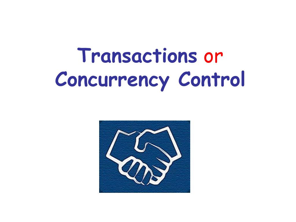 PPT - Transactions or Concurrency Control PowerPoint Presentation, free ...