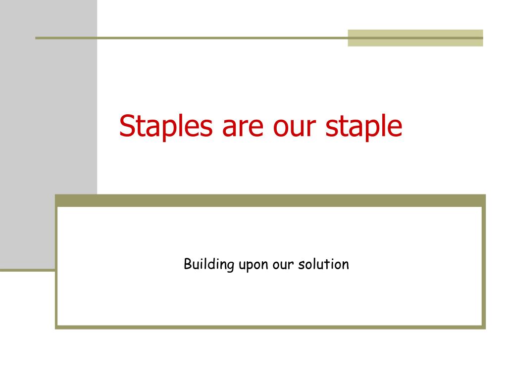 PPT - Staples are our staple PowerPoint Presentation, free download ...