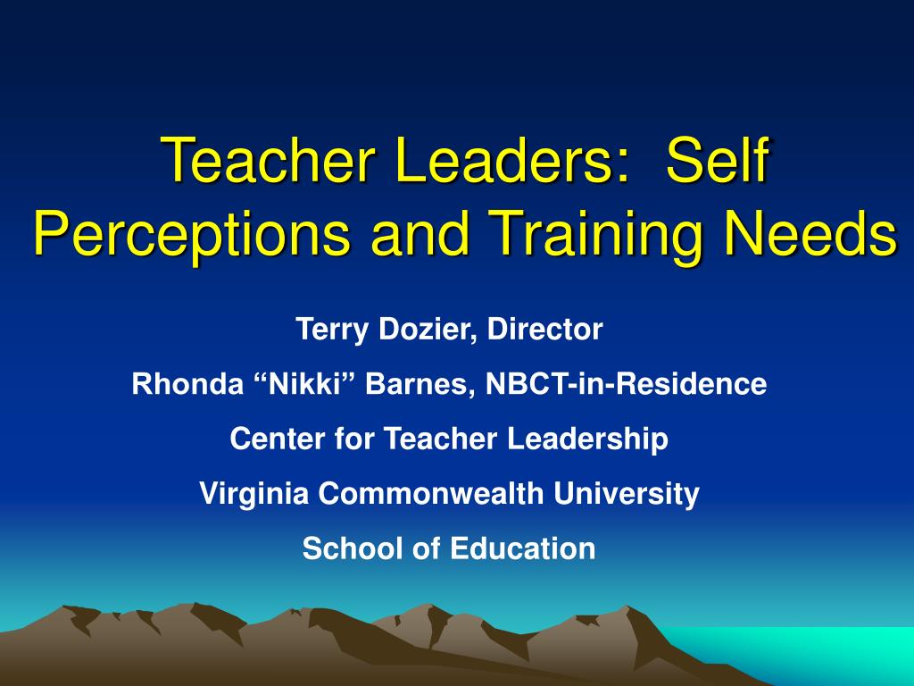PPT - Teacher Leaders: Self Perceptions and Training Needs PowerPoint ...
