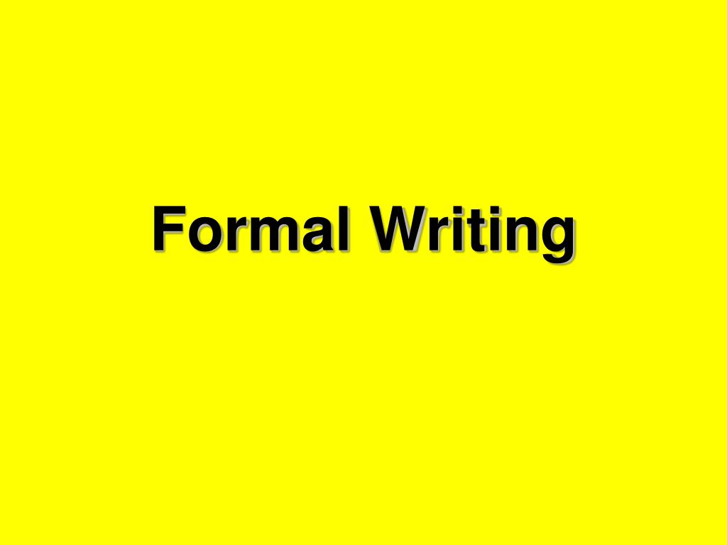 PPT - Formal Writing PowerPoint Presentation, free download - ID:830473