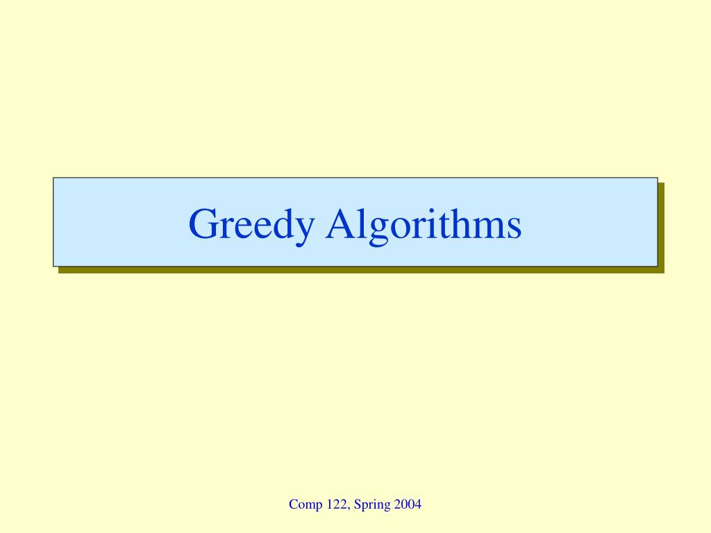 PPT - Greedy Algorithms PowerPoint Presentation, free download - ID:830766