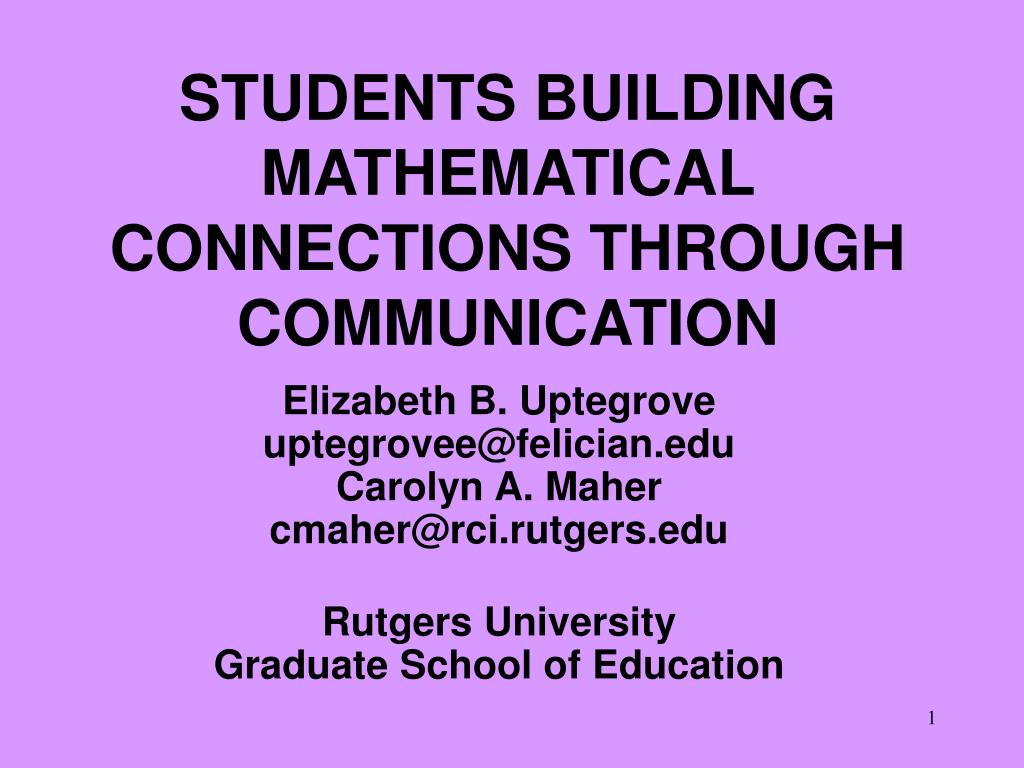 PPT - STUDENTS BUILDING MATHEMATICAL CONNECTIONS THROUGH COMMUNICATION ...