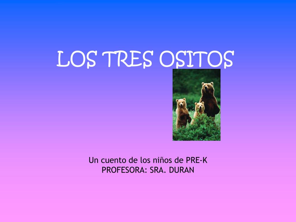 PPT - LOS TRES OSITOS PowerPoint Presentation, free download - ID:831242