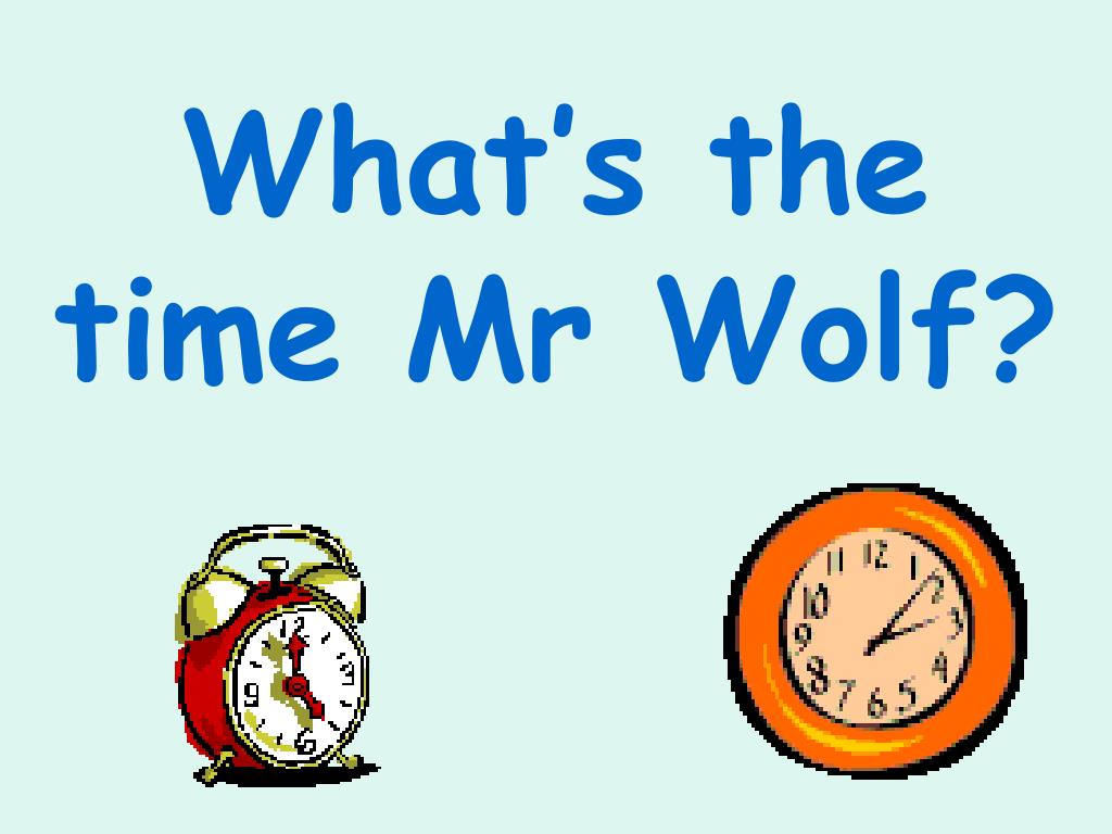 PPT - What’s the time Mr Wolf? PowerPoint Presentation, free download ...