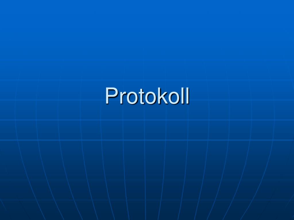 PPT - Protokoll PowerPoint Presentation, free download - ID:833116