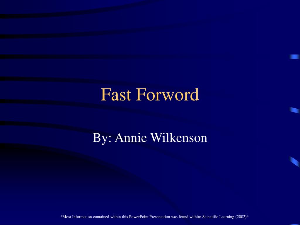 PPT - Fast Forword PowerPoint Presentation, free download - ID:833432