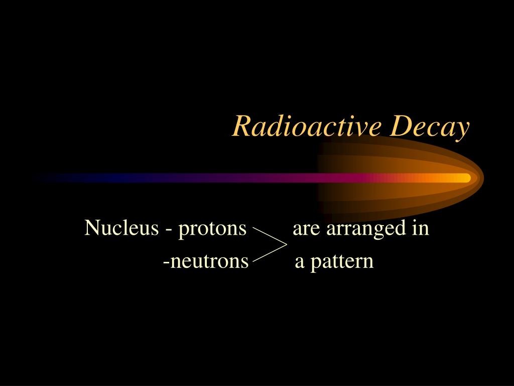 PPT - Radioactive Decay PowerPoint Presentation, free download - ID:83483