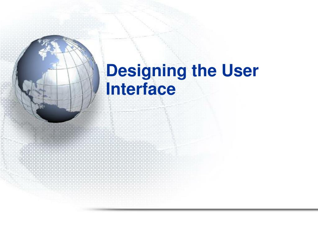 PPT - Designing the User Interface PowerPoint Presentation, free ...