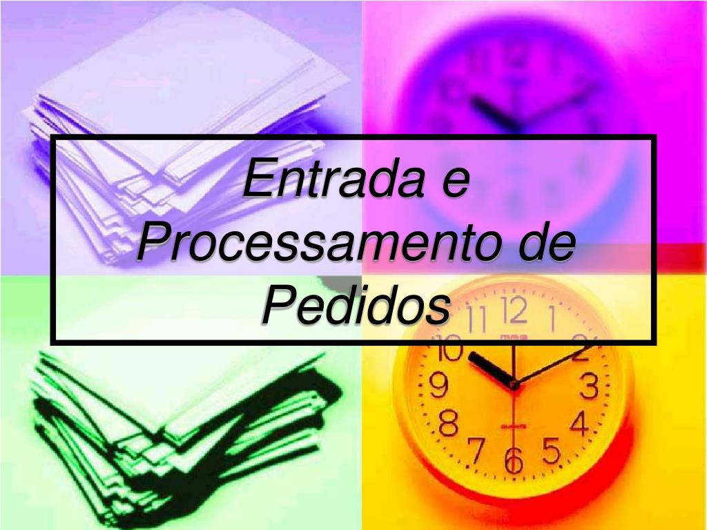 PPT - Entrada e Processamento de Pedidos PowerPoint Presentation, free ...
