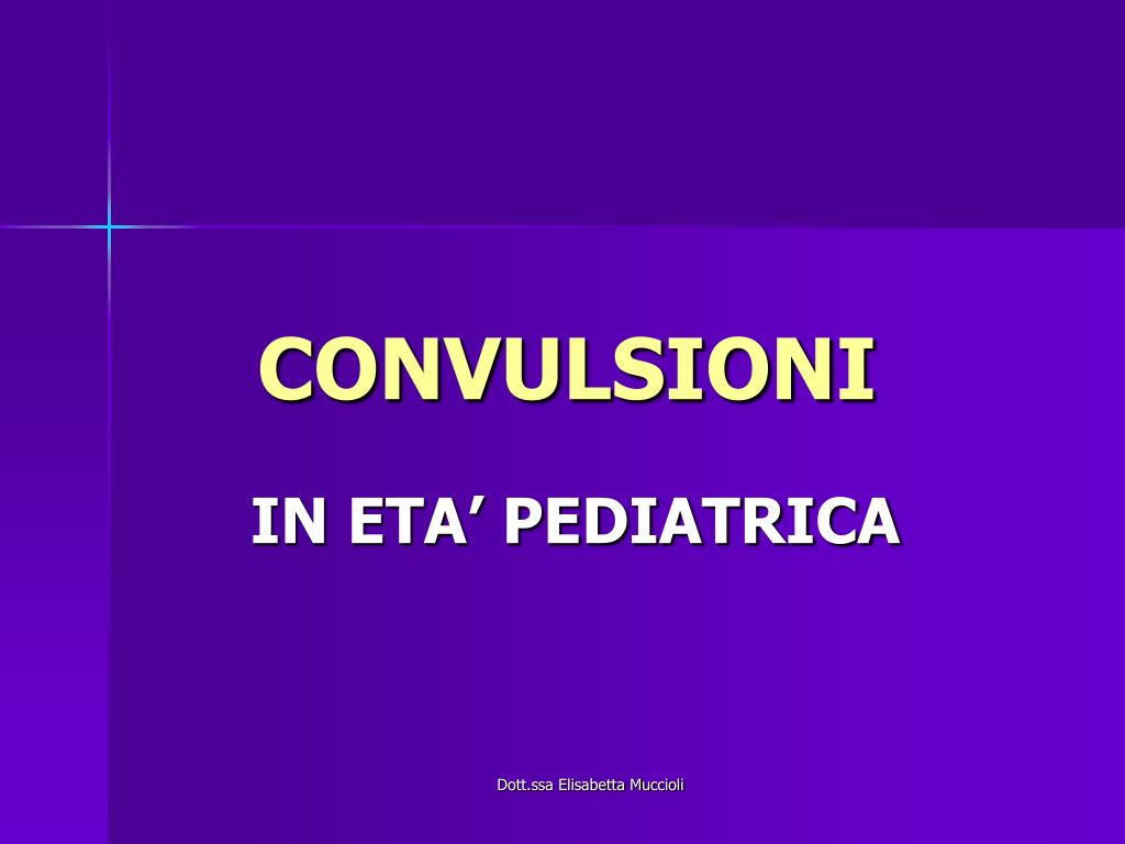 PPT - CONVULSIONI PowerPoint Presentation, free download - ID:836061