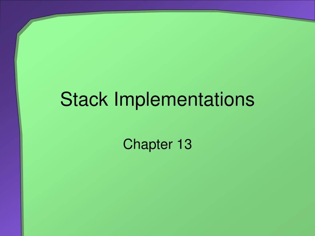 PPT - Stack Implementations PowerPoint Presentation, free download - ID:839495