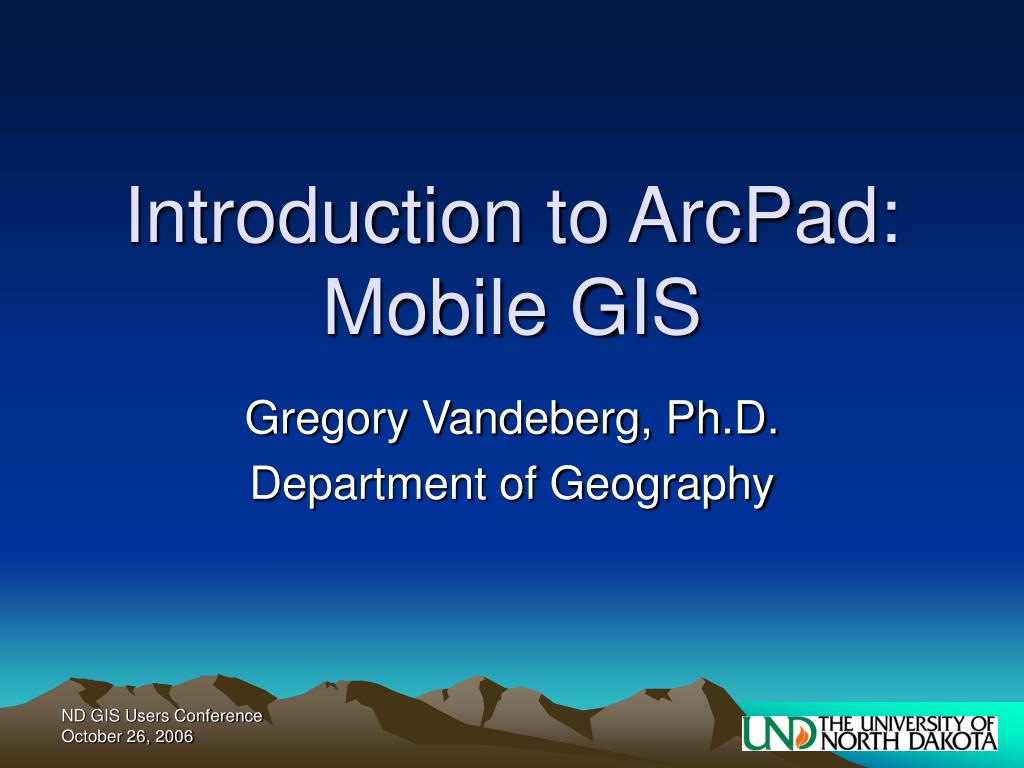 PPT - Introduction to ArcPad: Mobile GIS PowerPoint Presentation, free ...