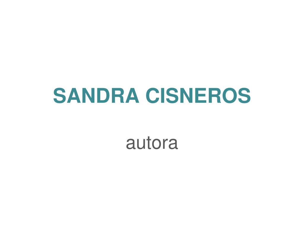 PPT - SANDRA CISNEROS PowerPoint Presentation, free download - ID:840350