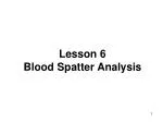 PPT - Blood Spatter Analysis PowerPoint Presentation, free download ...